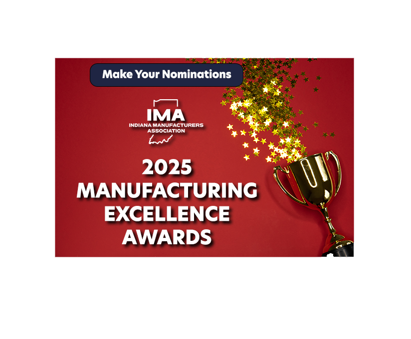 Indiana Manufacturers Association Accepting Nominations for 2025 Manufacturing Excellence Awards